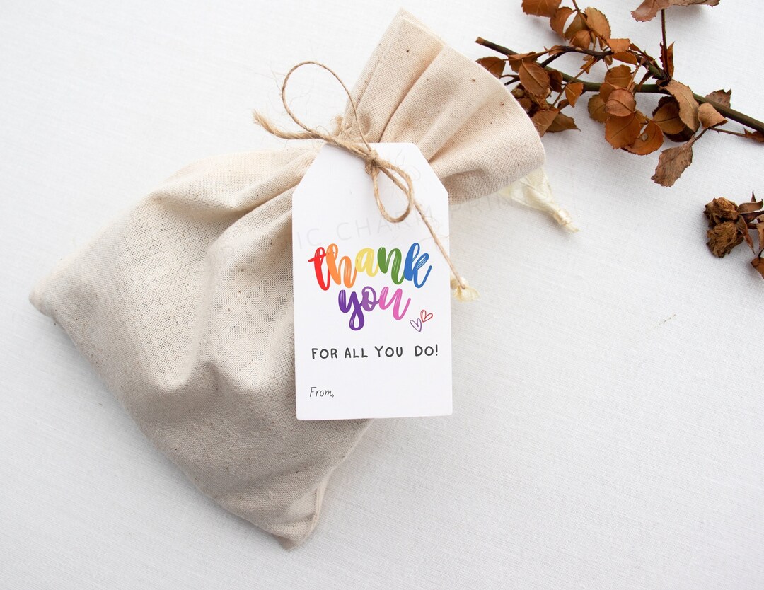 PRINTABLE Gift Tags Thank You for All You Do Teacher Friend Family Gift ...