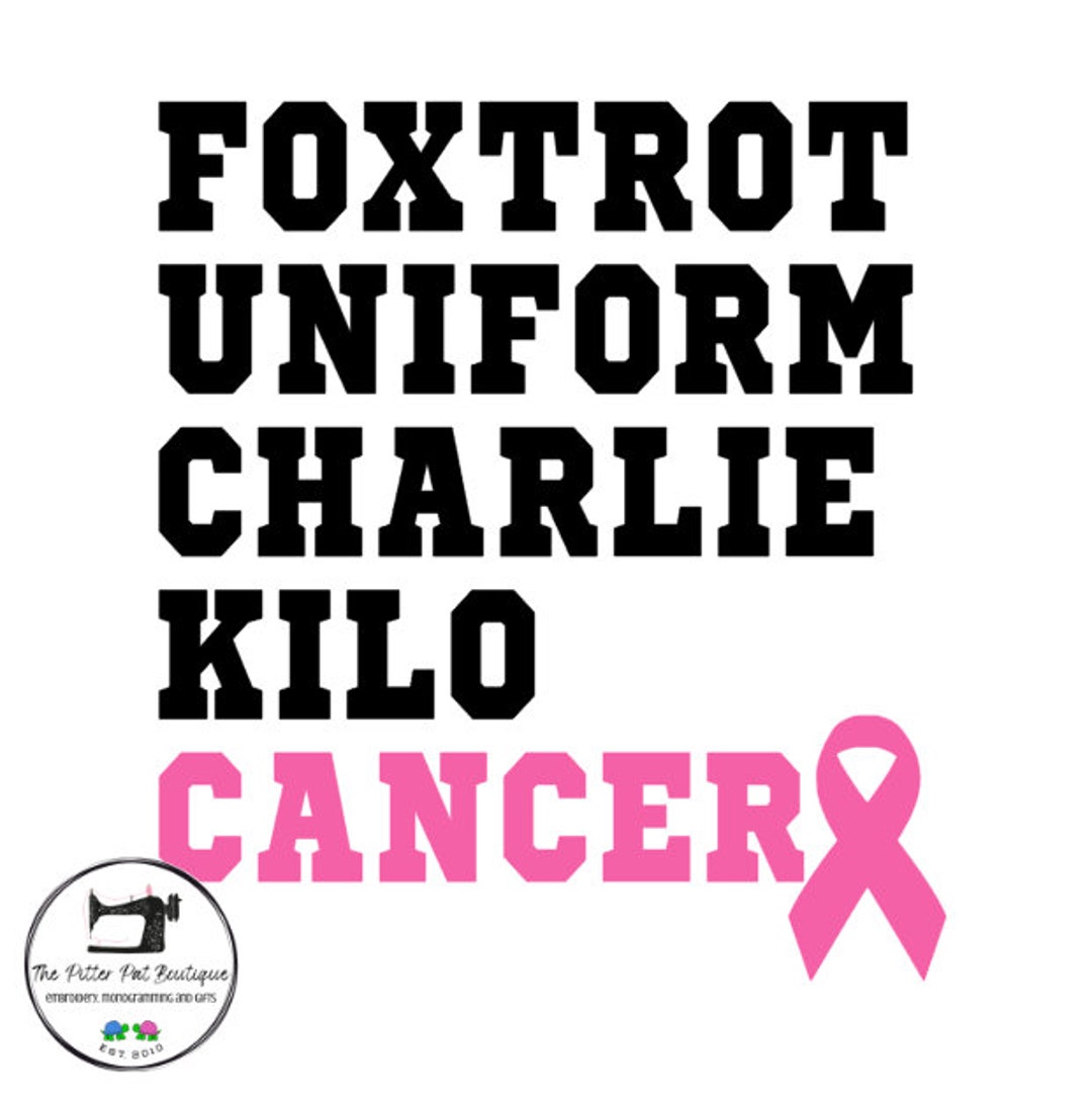 Breast Cancer SVG. Military Cancer SVG. Foxtrot Uniform Charlie Kilo ...