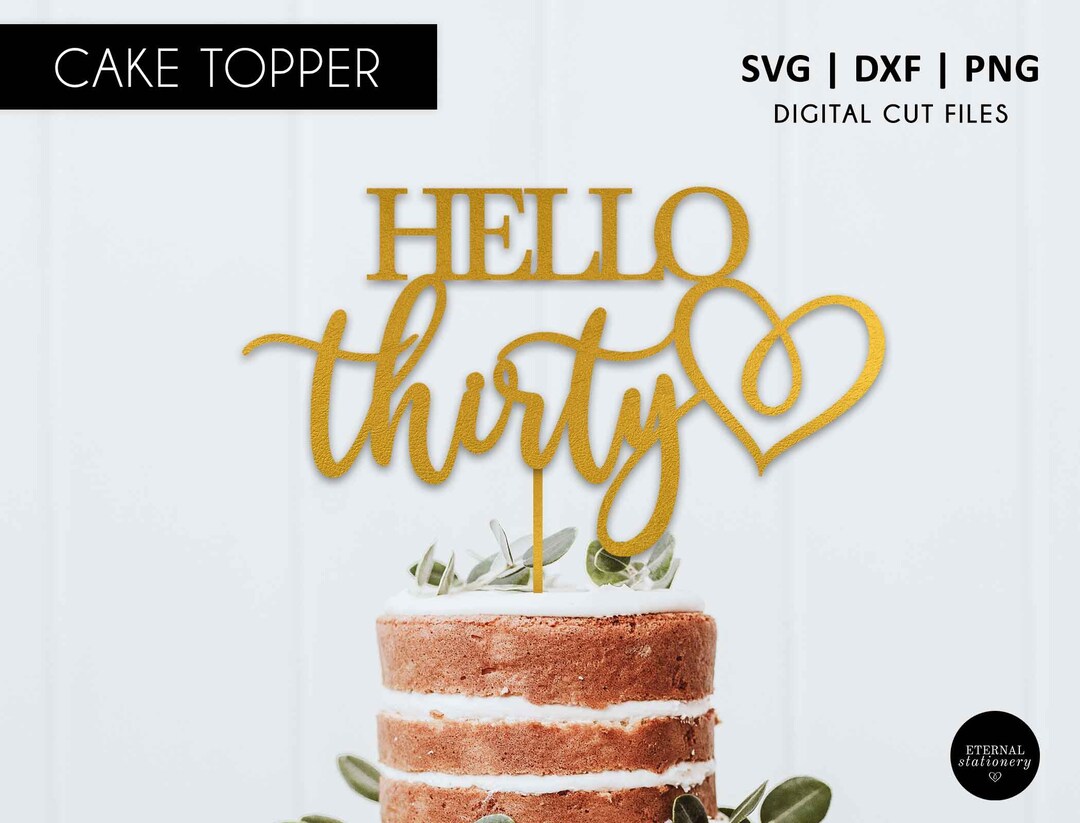 30th Birthday Cake Topper, SVG, DXF, PNG, Svg Cutting File, Digital ...