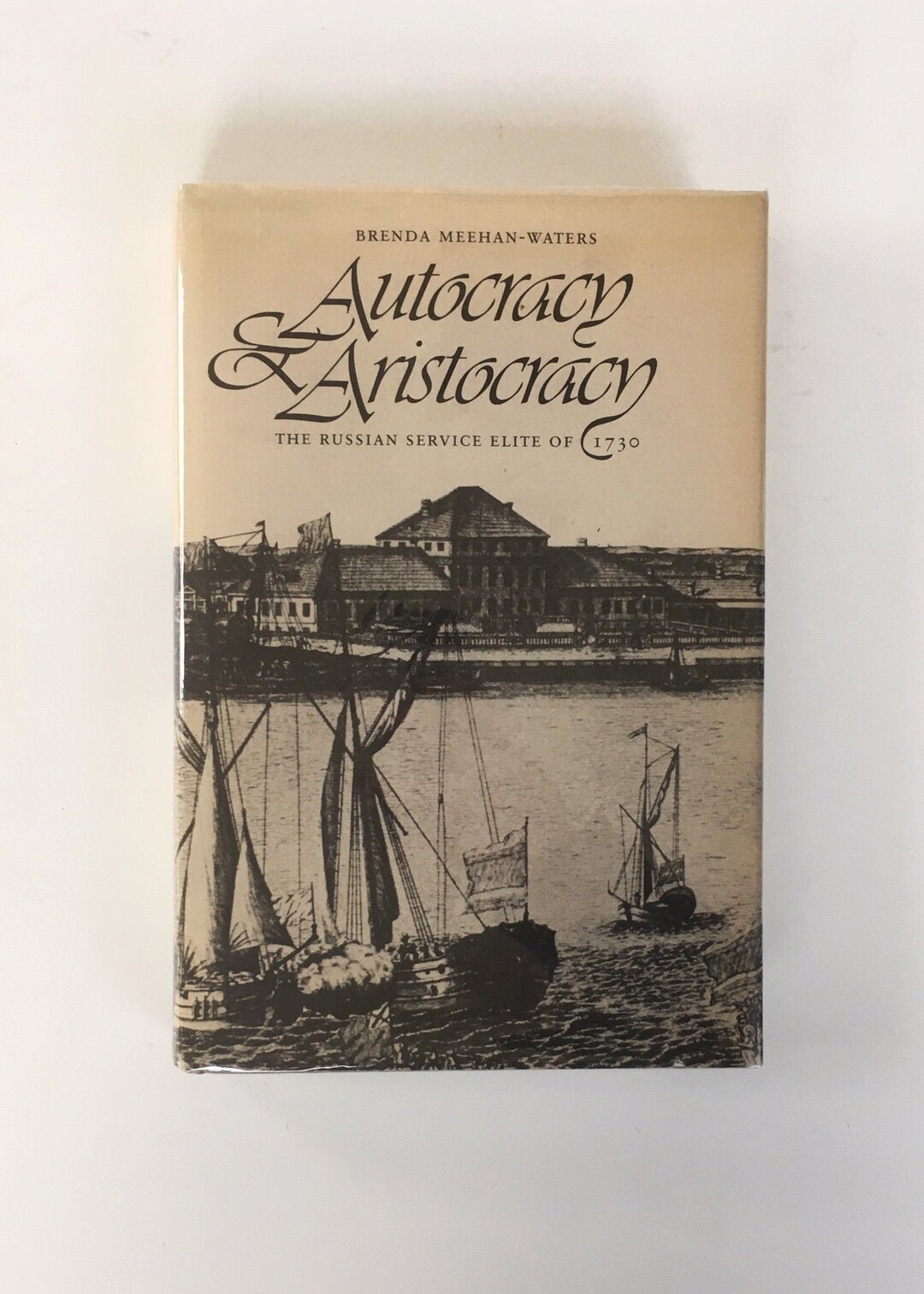 Autocracy & Aristocracy: the Russian Service Elite of 1730 by Brenda ...