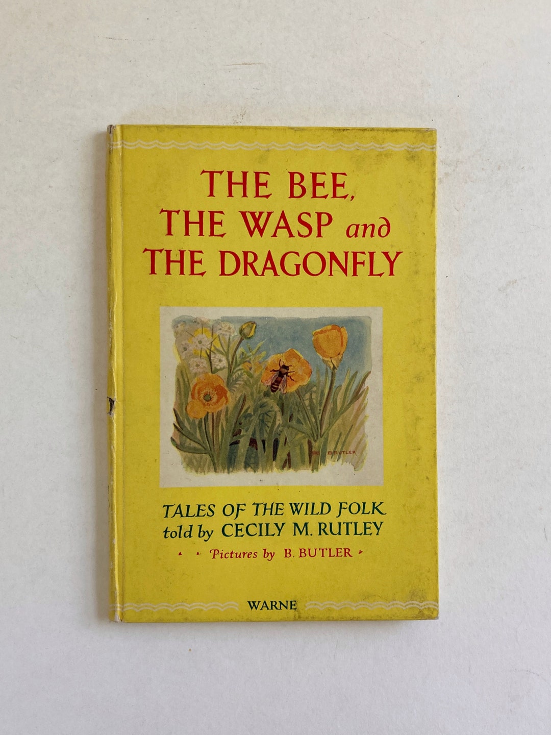 The Bee, the Wasp, and the Dragon-fly: Tales of the Wild Folk by Cecily ...