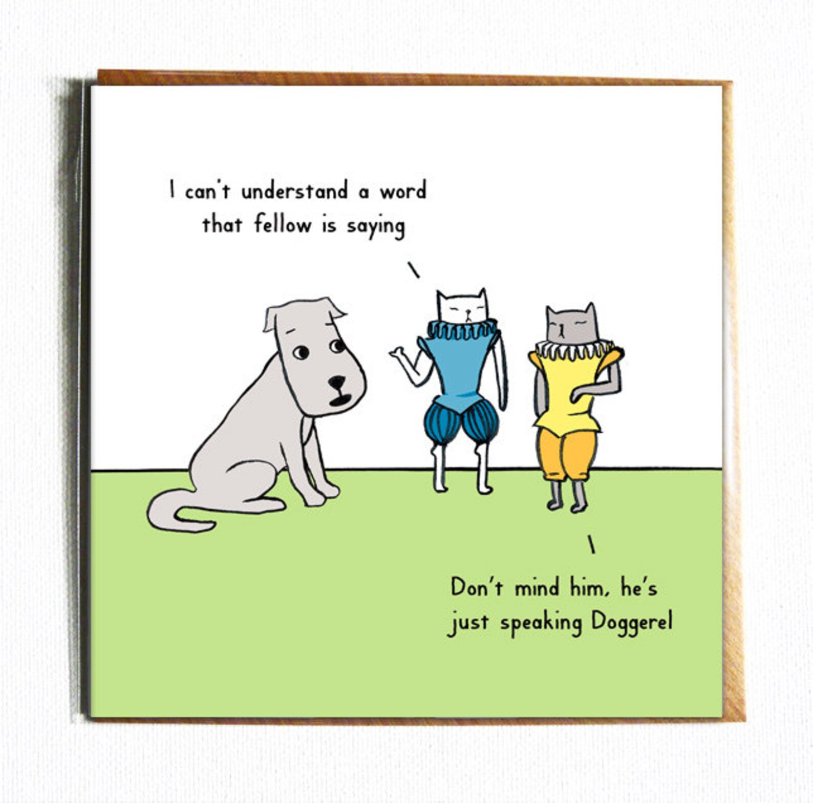 Must Be Speaking Doggerel - Cute and Funny Illustrated Dog and Cat Pun ...