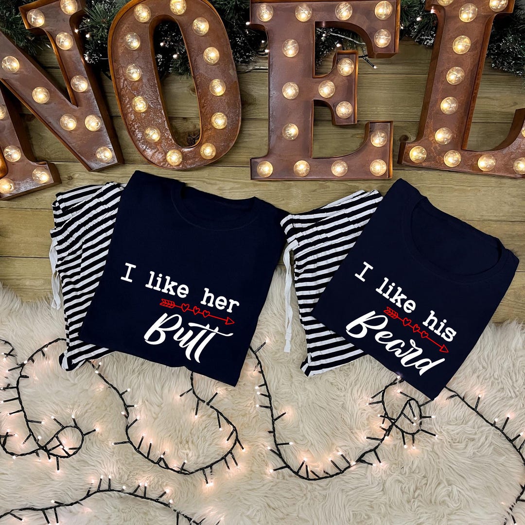 I Like Her Butt, I Like His Beard - Matching COUPLES PYJAMAS, Couples ...