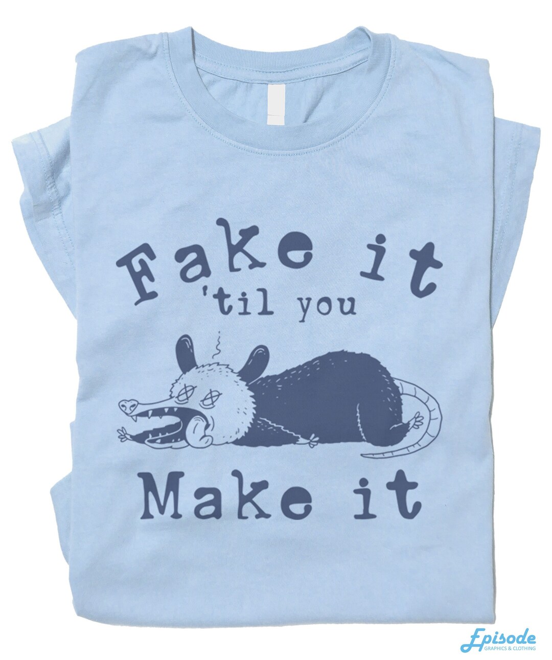 Fake It Till You Make It Funny Opossum Print Men and Unisex - Etsy