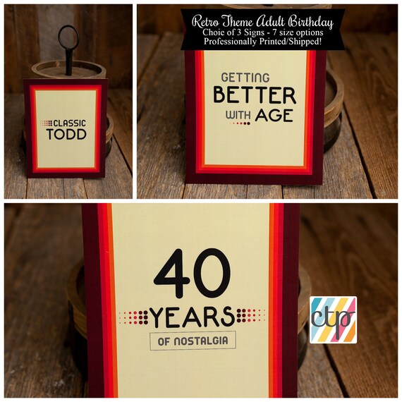 Retro Themed Party Signs, Any Age, 40th Birthday Party, Printed Signs ...