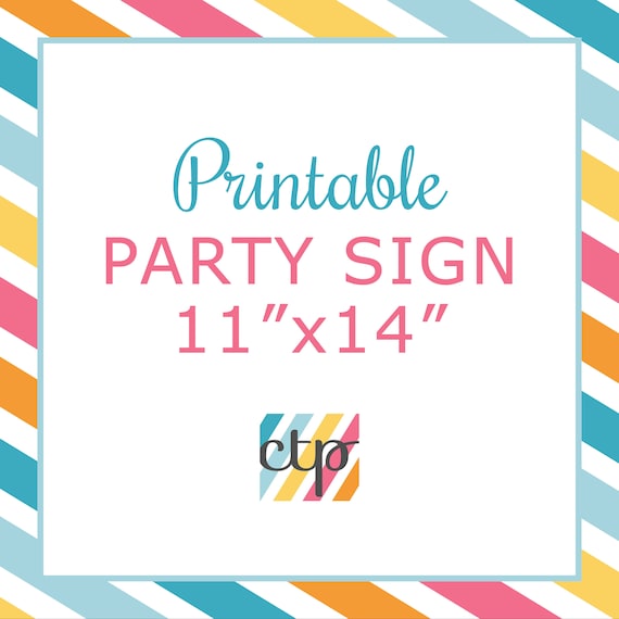 Birthday Party Decorations, 11x14 Party Sign, Printable, Digital ...