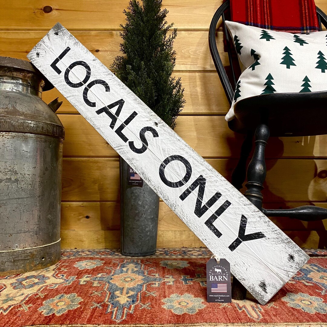 Locals Only Handcrafted Barnwood Wood Sign - Etsy
