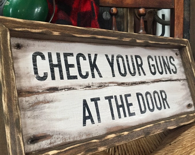 Gun Sign Check Your Guns at the Door Sign Framed Wood Gun Sign 2nd ...