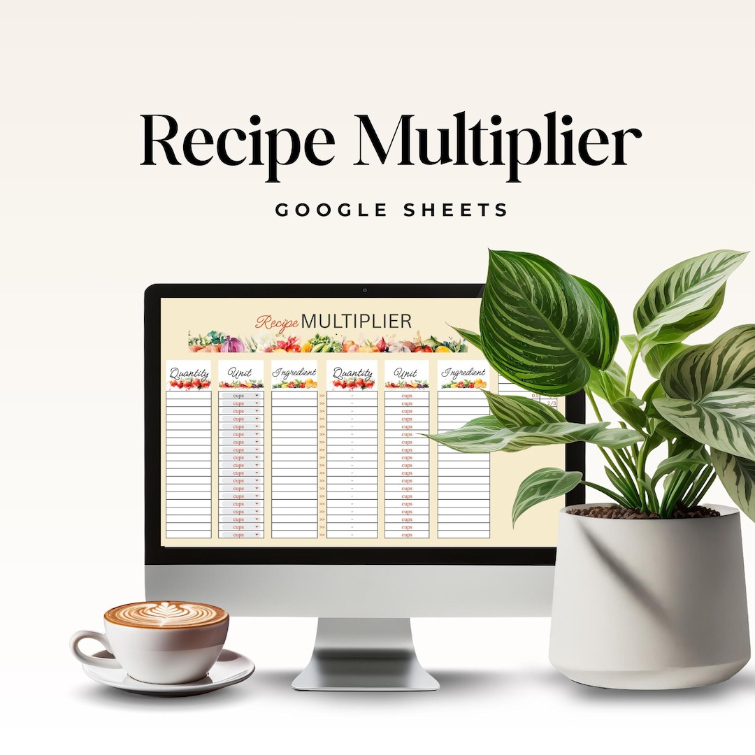 Recipe Multiplier Spreadsheet: Google Sheets & Excel Calculator ...