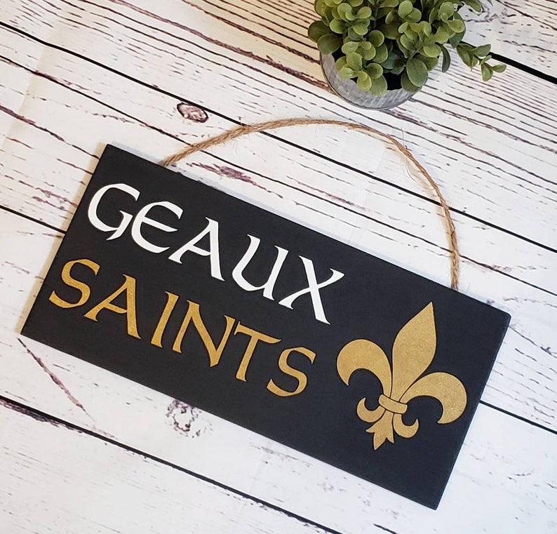 Geaux Saints Sign, New Orleans Saints Sign, Saints Welcome Sign, Saints ...