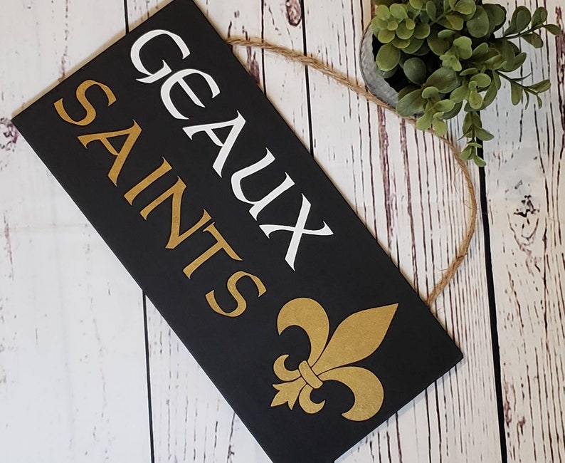 Geaux Saints Sign, New Orleans Saints Sign, Saints Welcome Sign, Saints ...