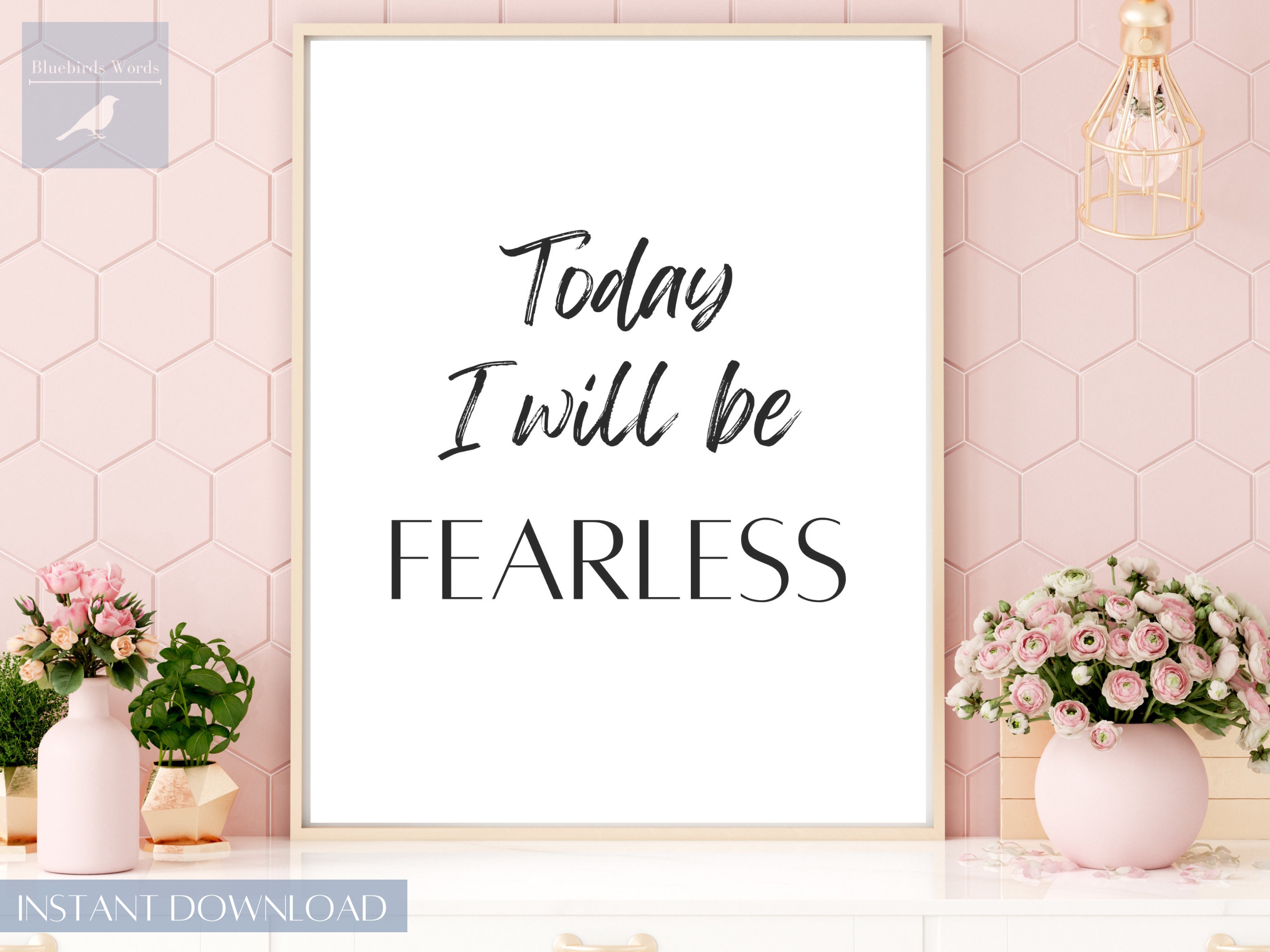 Today I Will Be Fearless, Fearless Art Print, Inspirational Quote, Self ...