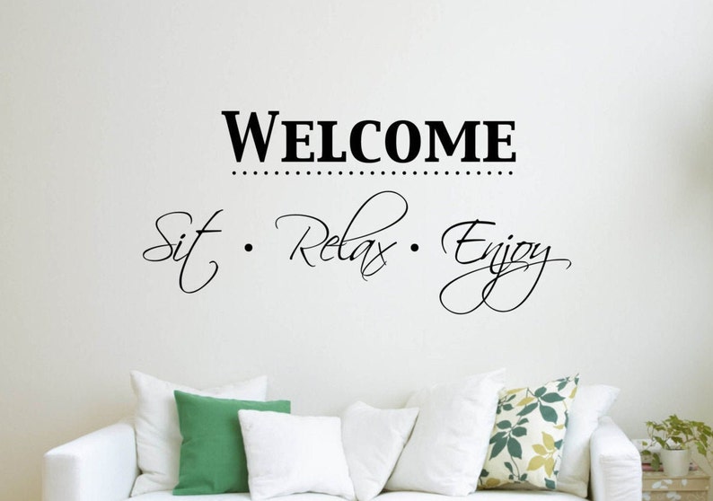 Welcome Sit Relax Enjoy Vinyl Wall Words Custom Home Decor - Etsy Welcome Sit Relax Enjoy Vinyl Wall Words Custom Home Decor - Etsy