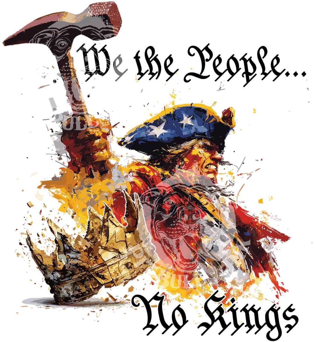 We the People... No Kings, Revolutionary Era Digital Print, Anti ...