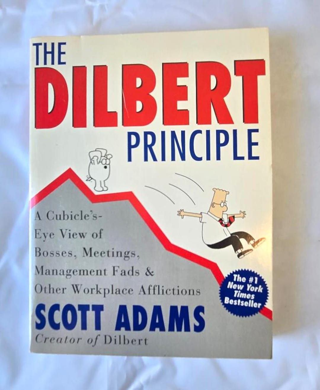 The Dilbert Principle, A Cubicle's Eye View of Bosses, Meetings ...