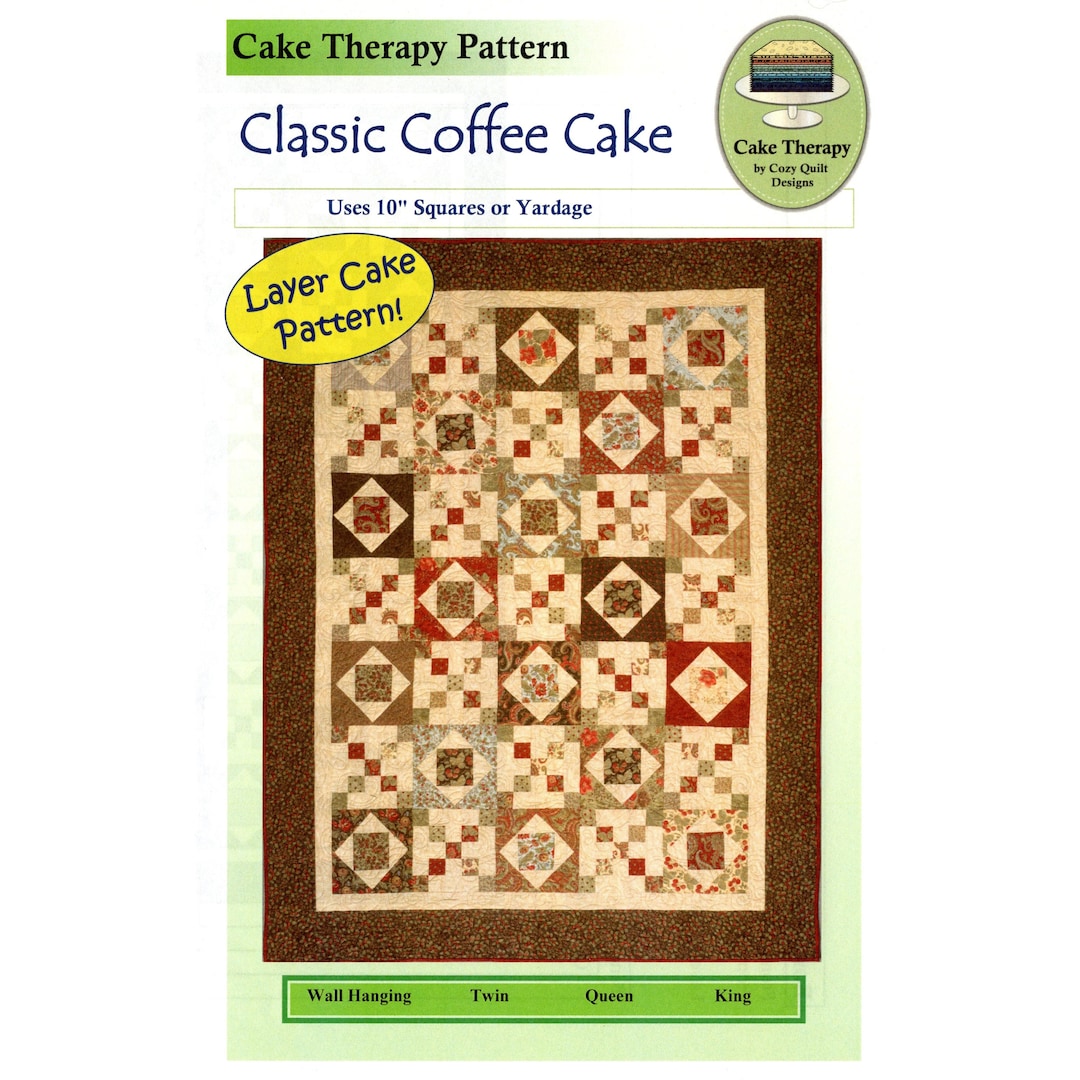 CLASSIC COFFEE CAKE Quilt Pattern - Cozy Quilt Designs - 10” Fabric ...