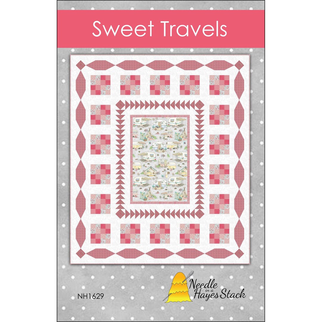 SWEET TRAVELS Quilt Pattern by Needle in A Hayes Stack NH1629 - Etsy