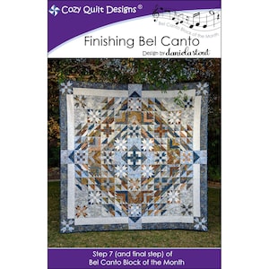 FINISHING BEL CANTO - B.O.M. Quilt Pattern - Daniela Stout - Cozy Quilt ...