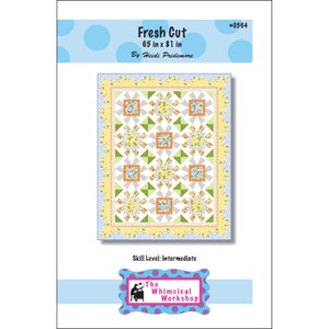 FRESH CUT Quilt Pattern Heidi Pridemore the Whimsical Workshop Maywood ...