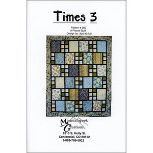 TIMES 3 Quilt Pattern - Kari Nichols - Mountainpeek Creations 360 ...