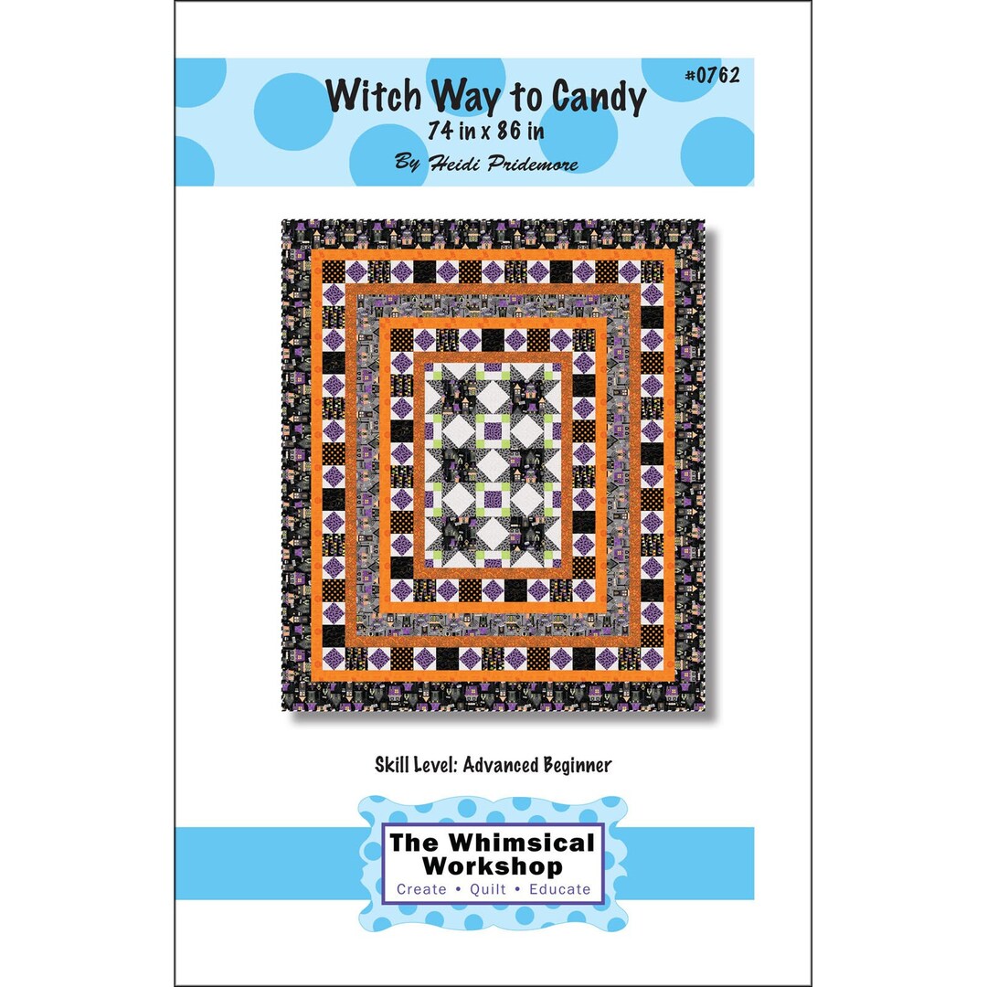 WITCH WAY to CANDY Quilt Pattern Heidi Pridemore the Whimsical Workshop ...