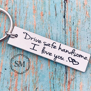 Drive Safe Handsome Mens Gift I Love You Keychain Drive | Etsy