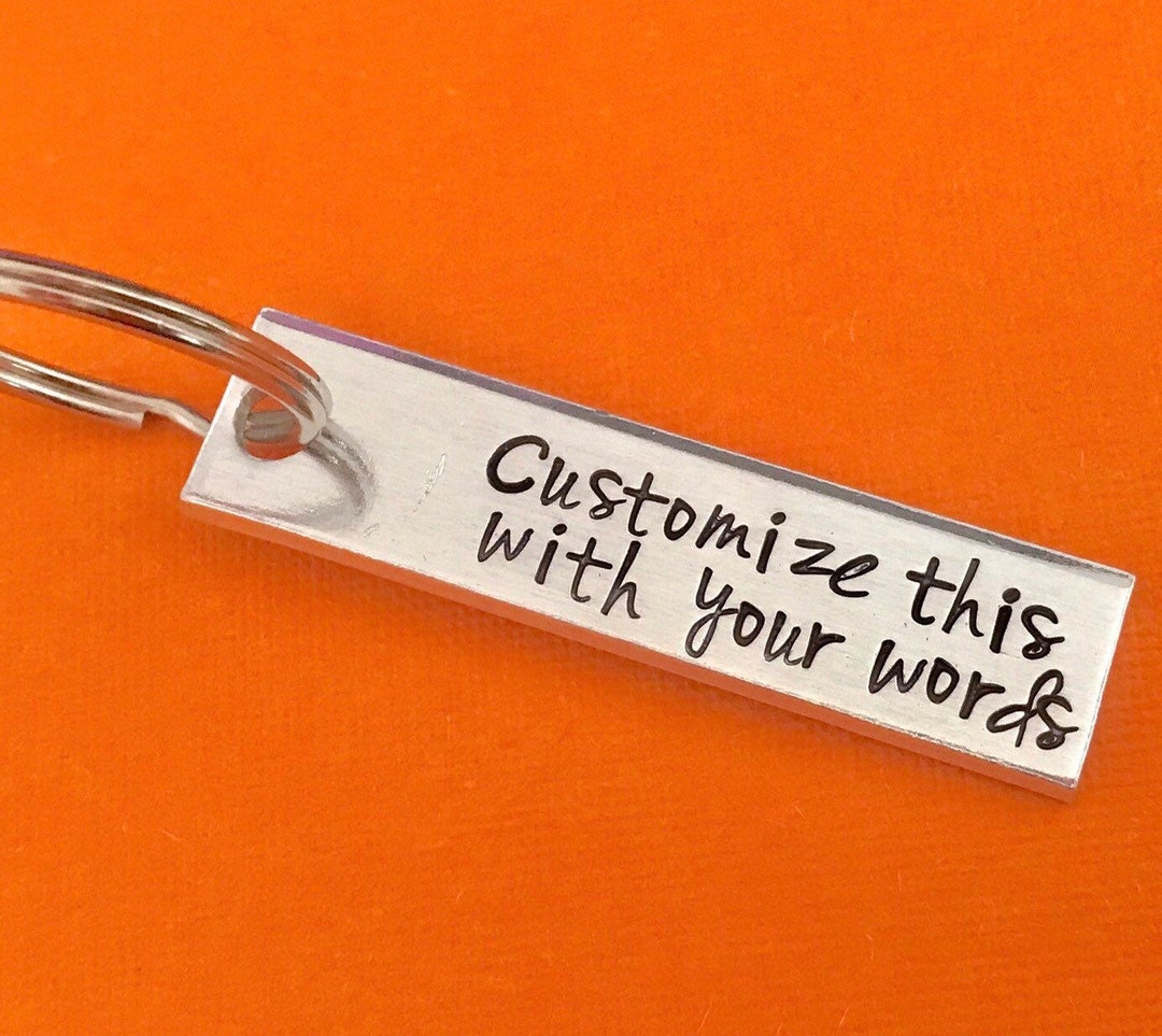 Personalized Keychain, Hand Stamped, You Choose Wording - Custom Gift ...