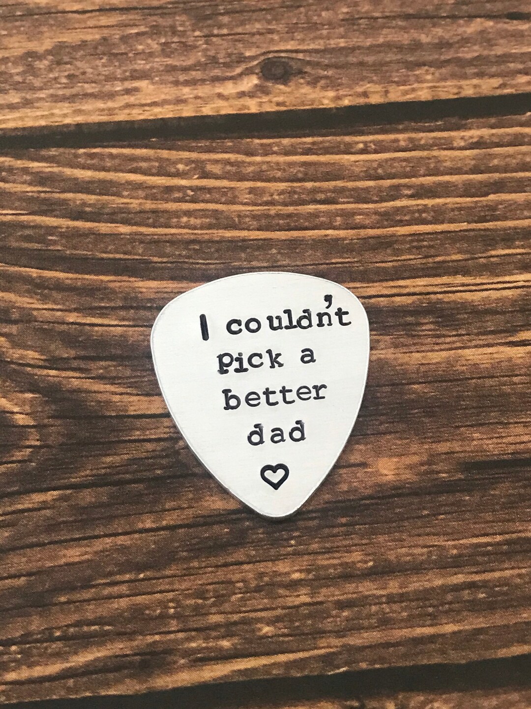 I Couldn't Pick a Better Dad -guitar Pick - Father's Day Hand Stamped ...