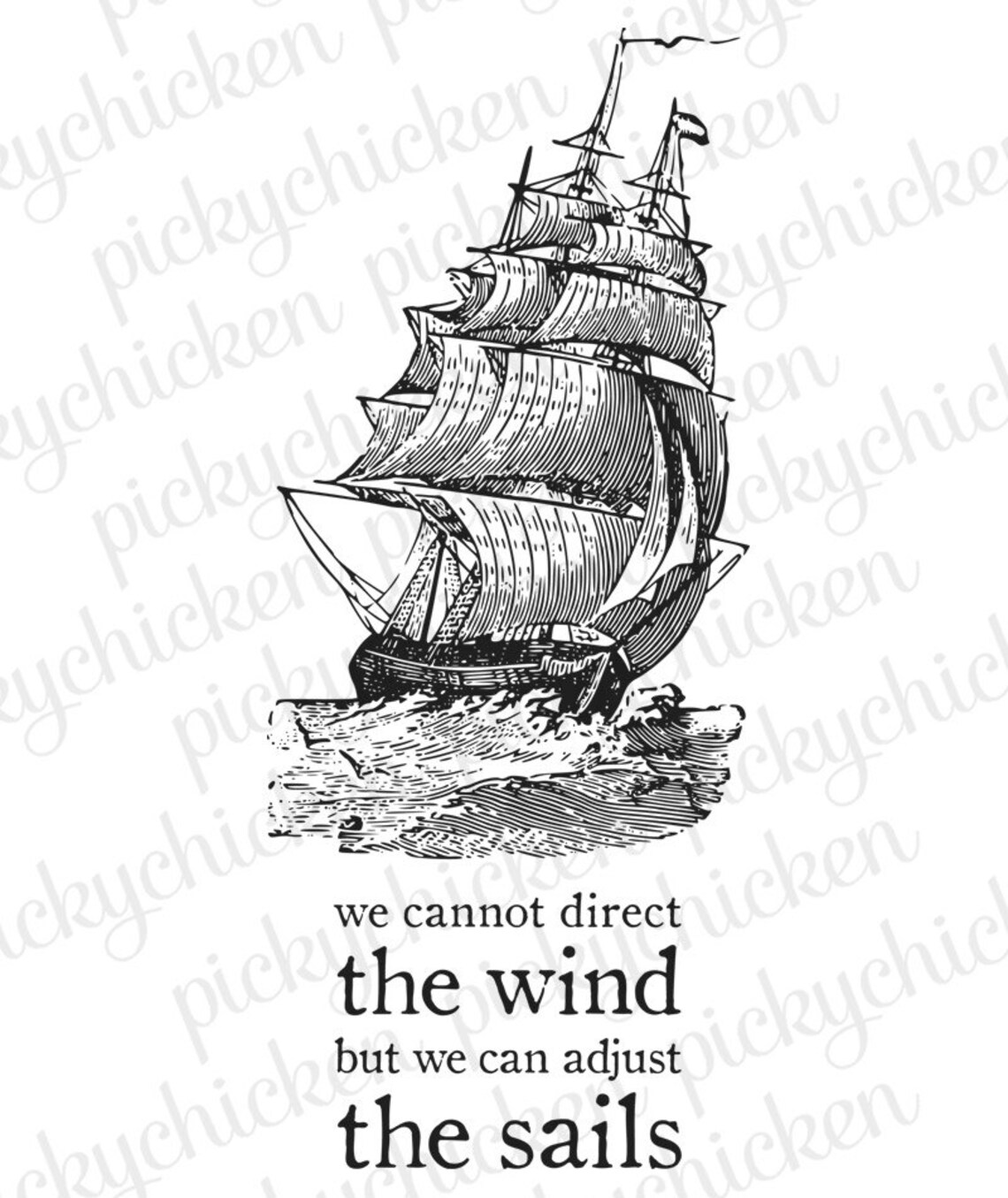 We Cannot Direct the Wind but We Can Adjust the Sails - 8x10 Digital ...