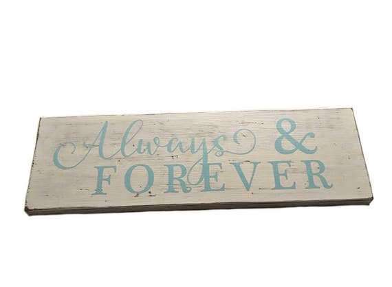 Always and Forever Sign Vinyl Sign Wooden Sign Rustic | Etsy