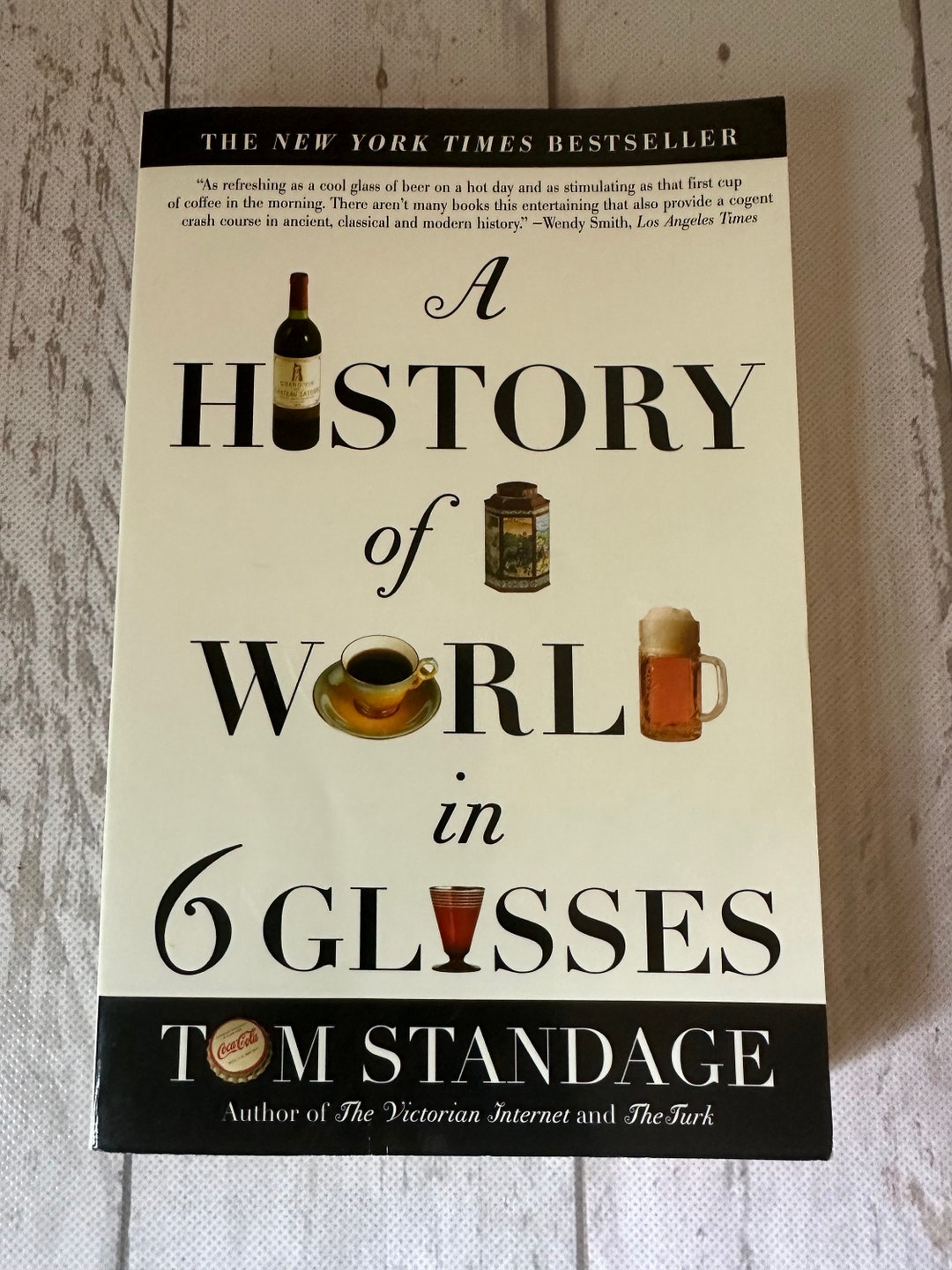 A History of the World in 6 Glasses~ Softcover~ Tom Standage~ Very Good ...