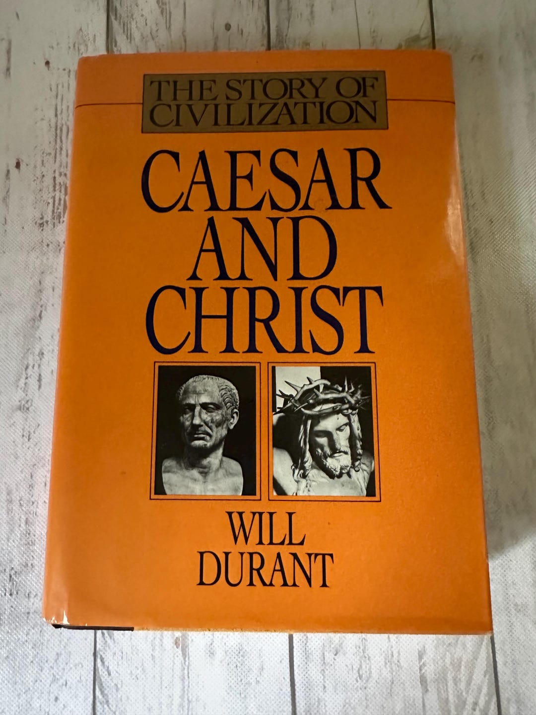 Caesar and Christ: the Story of Civilization~ Author Will Durant ~1971 ...