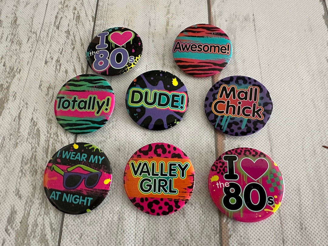 Lot of Eight Buttons Celebrating the 80's ~ 1.75" ~ Retro 80's Party ...