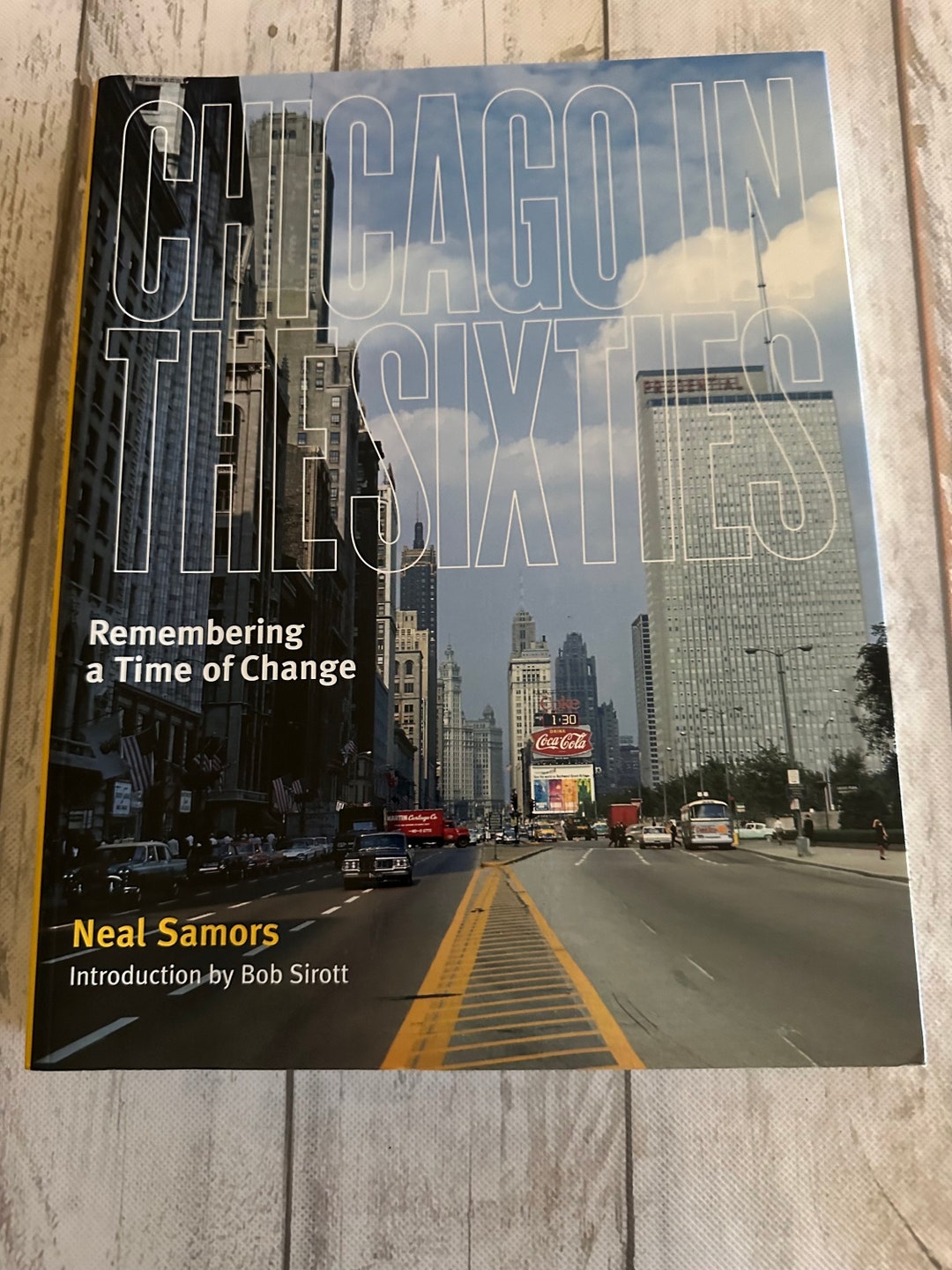 Chicago in the Sixties~ Remembering a Time of Change~ Large Softcover ...