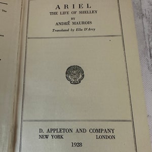 Ariel the Life of Shelly by Andre' Maurois~ 1928 Small Hardcover~ D ...