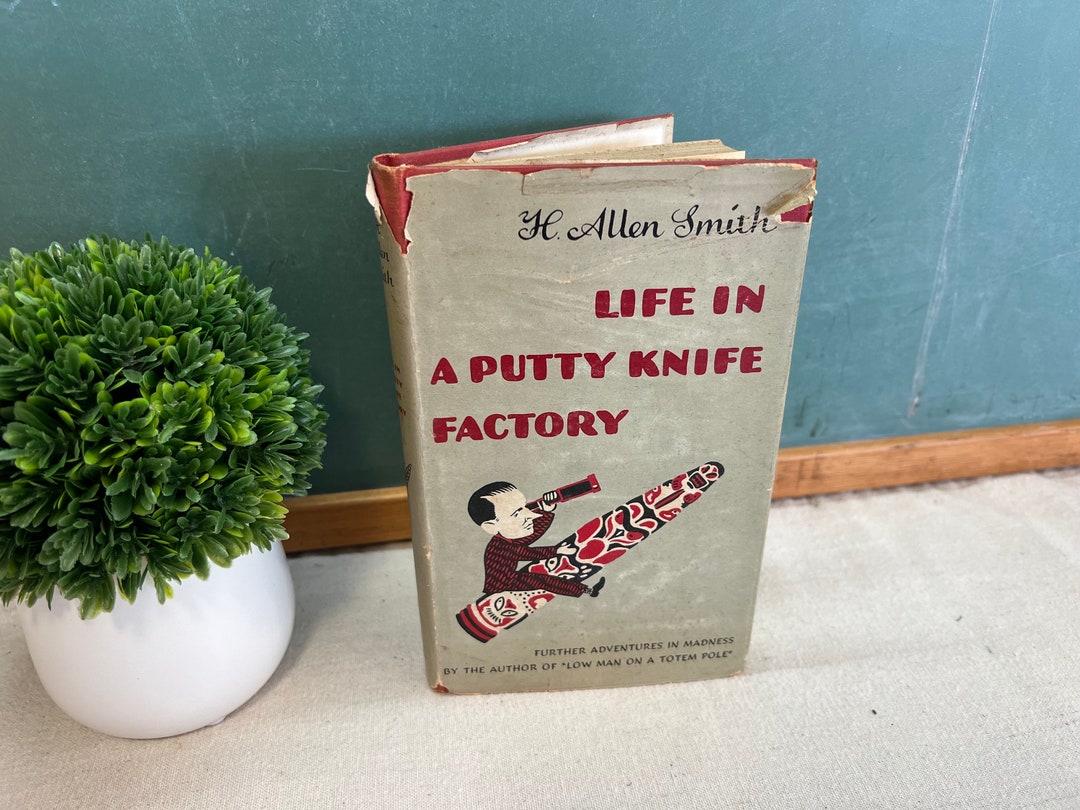 Life in a Putty Knife Factory by H. Allen Smith 1945 - Etsy