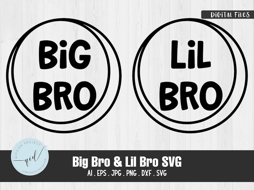 Big Bro & Lil Bro, Sibling SVG, SVG Cut File, Files for Cricut, Quotes ...