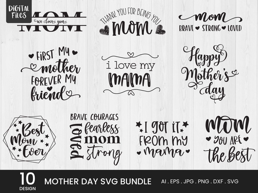 Mothers Day Svg Bundle Best Mom Ever Svg Mama Svg Bundle Mom Shirt