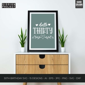 30th Birthday SVG Bundle — Hello Thirty, Thirty & Fabulous, Birthday ...