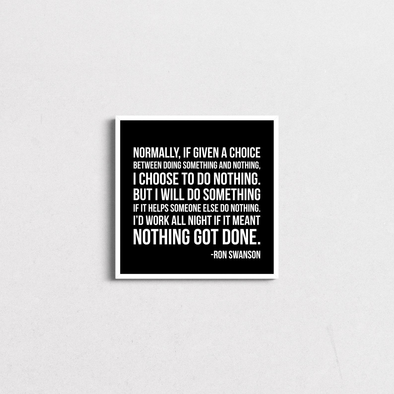 Ron Swanson I Choose to Do Nothing Motivational Poster - Etsy