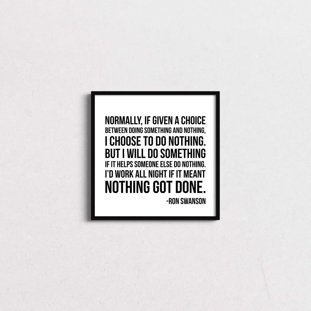Ron Swanson I Choose to Do Nothing Motivational Poster - Etsy