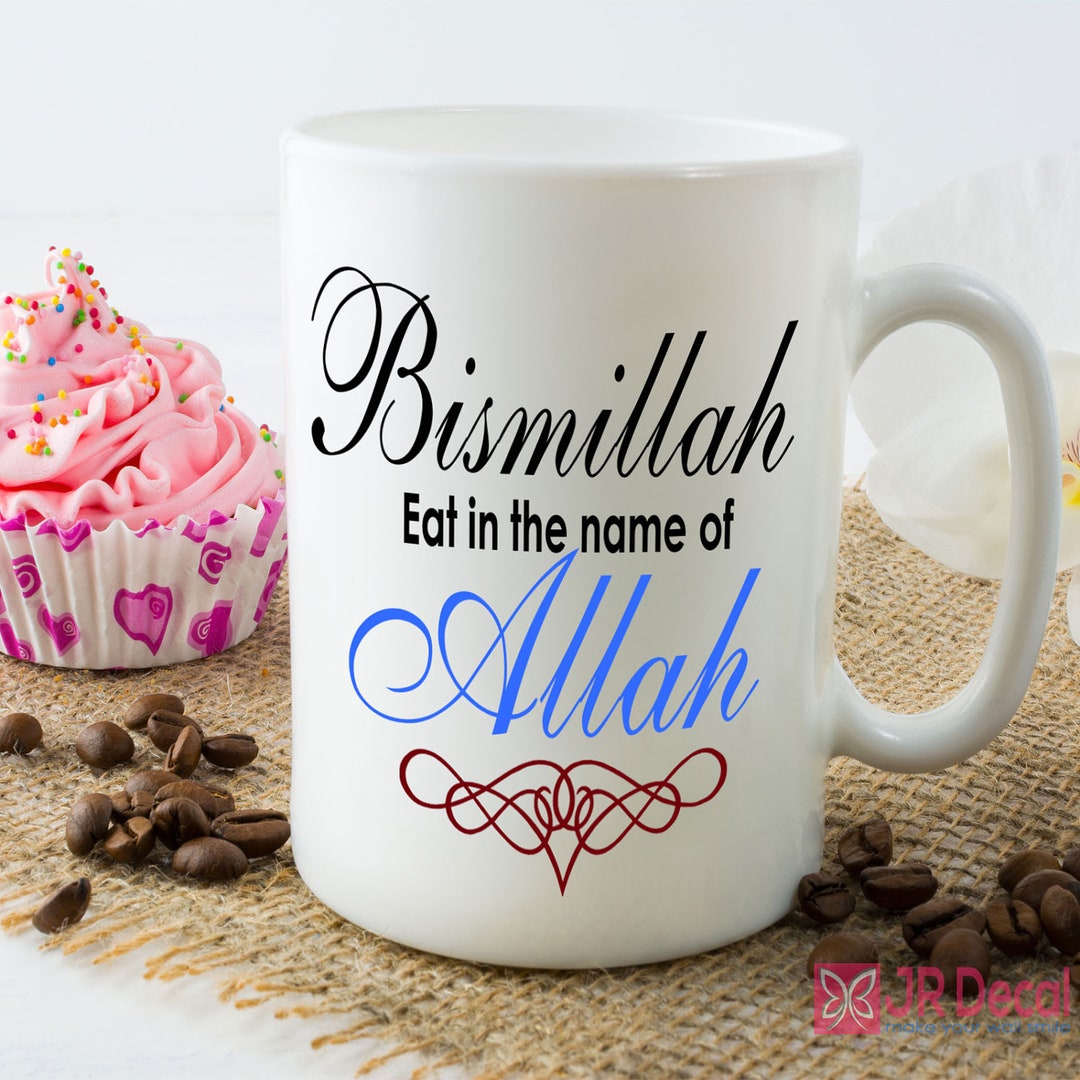 Islamic Gifts - Islamic Mugs - Bismillah- Eat in the Name of Allah ...