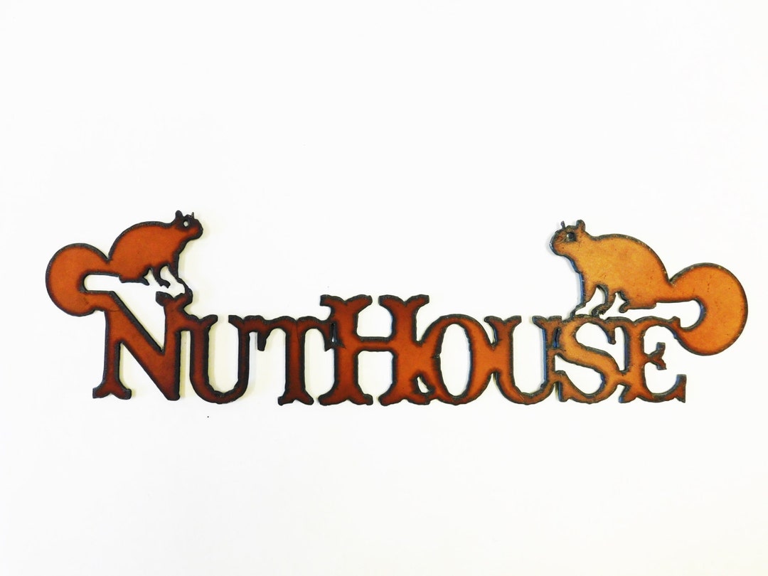 Nuthouse Sign Made Out of Rusted Metal With Images of Squirrels - Etsy