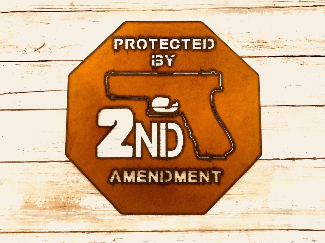 Protected by the 2nd Amendment Sign Made Out of Rusted Recycled Metal ...