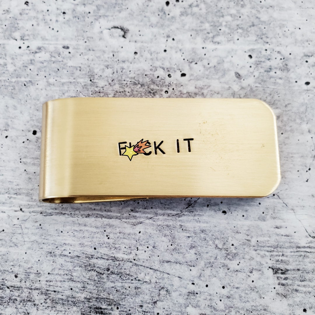 F*CK IT Money Clip: Funny Hand-stamped Aluminum or Brass Money Holder ...