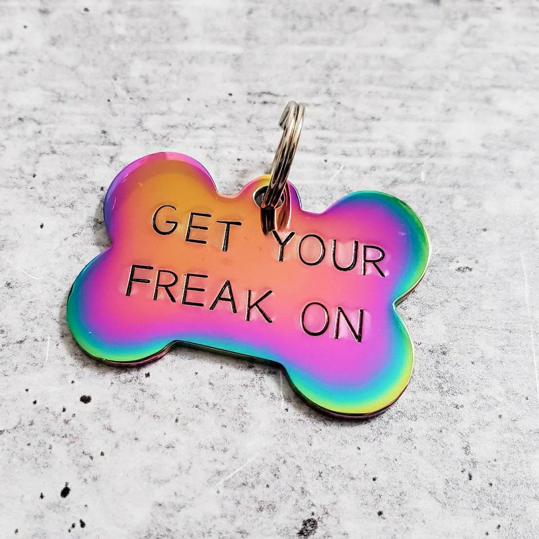 Rainbow Dog Tag – Funny 'get Your Freak On' Pet ID, Bone Shape - Etsy