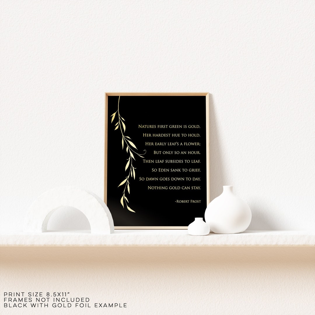 Robert Frost Nothing Gold Can Stay Poem - Gold Foil Print - Poetry Wall ...