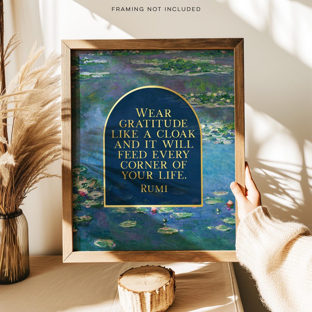 Rumi Poetry Wall Art - Gold Foil Print - Wear Gratitude - Claude Monet ...