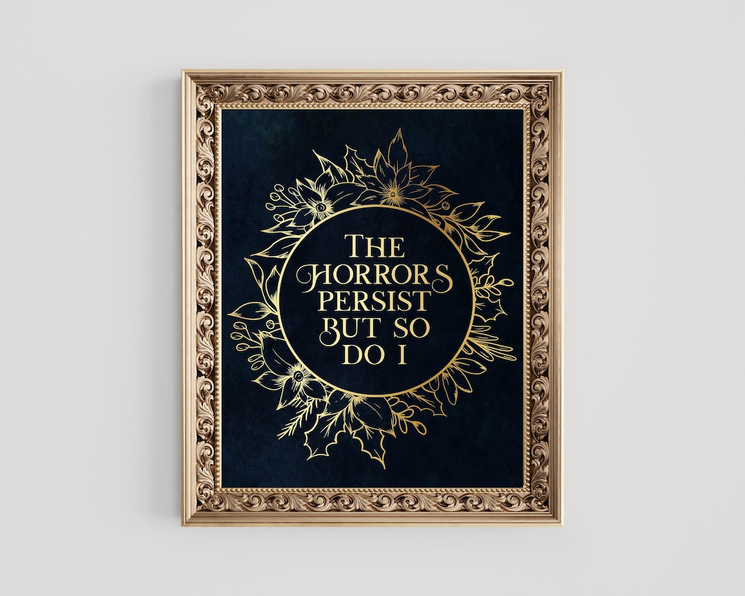 The Horrors Persist but so Do I, Gold Foil Print, Gothic Boho Wall Art ...