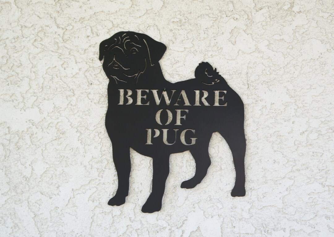 Beware of Pug Metal Sign Custom Pug Sign - Etsy